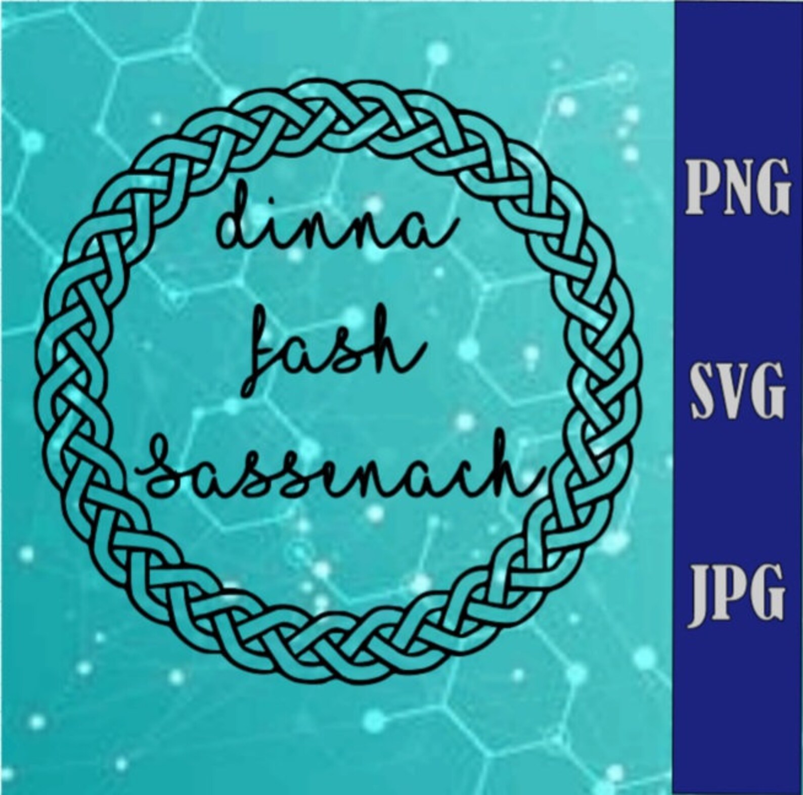 OUTLANDER SVG FILES - Dinna Fash Sassenach - 3 Files! - Etsy