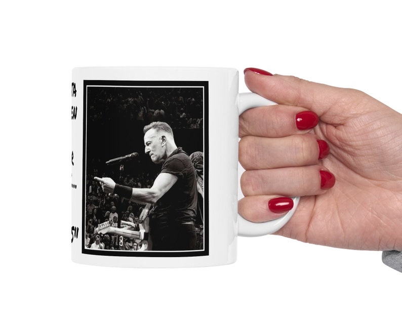 Gotta Listen to Your Boss, the "boss" Ceramic Mug 11oz - Springsteen ...