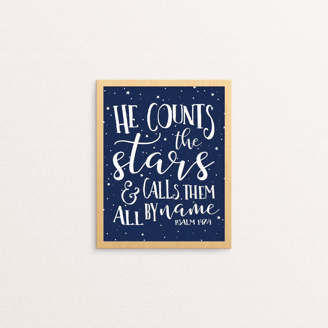 Scripture Wall Art | He Counts the Stars & Calls Them All by Name ...