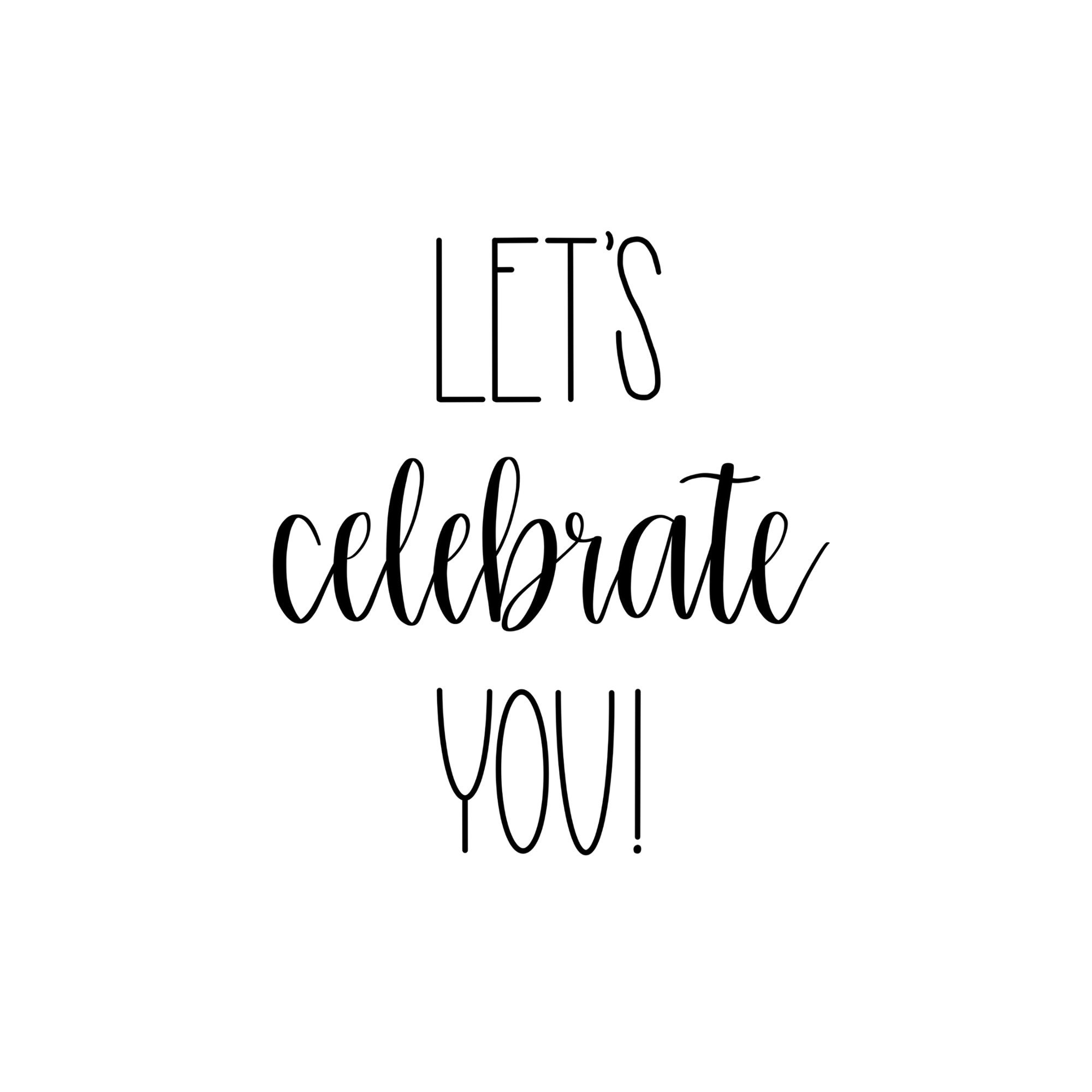 Let's Celebrate You Hand-lettered Words You Can Frame - Etsy