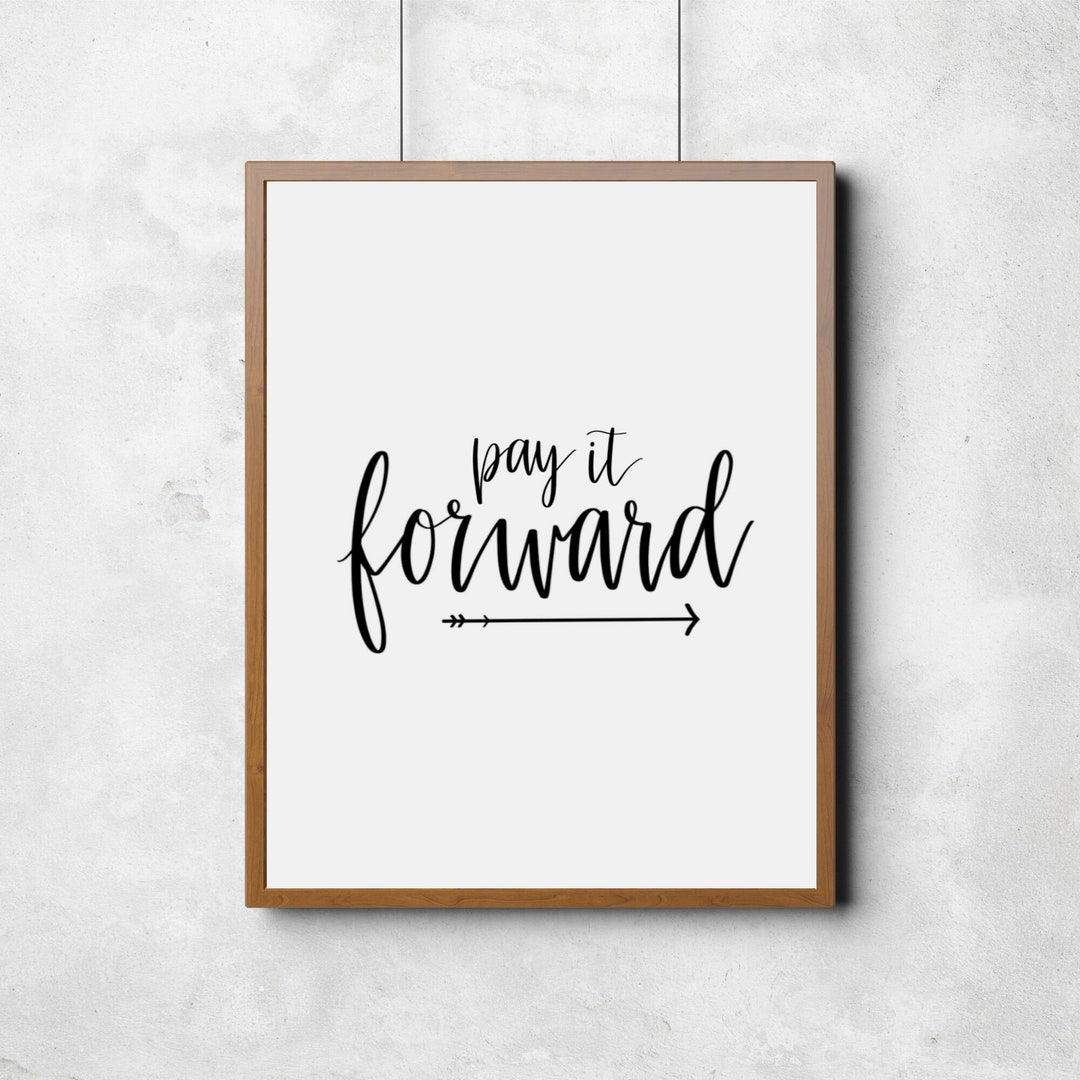 Pay It Forward, Random Act of Kindness Quote Printable Art, Black ...