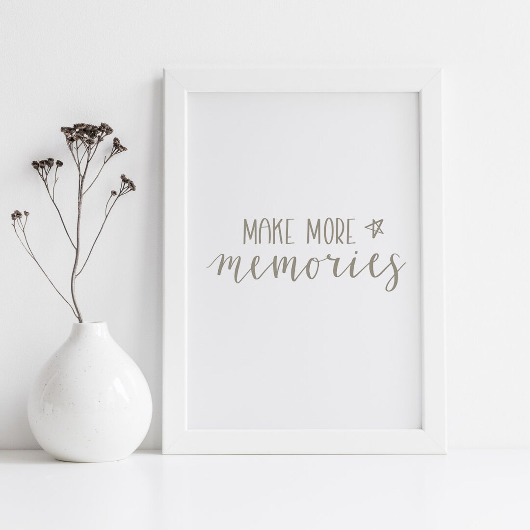 Make More Memories, Instant Download Printable Art, Inspirational Quote ...