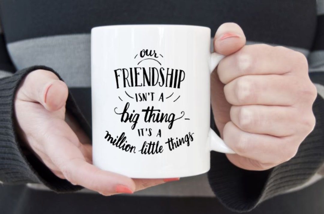 Friendship Mug, 3 Sizes, Friends, Coffee, Mug - Etsy