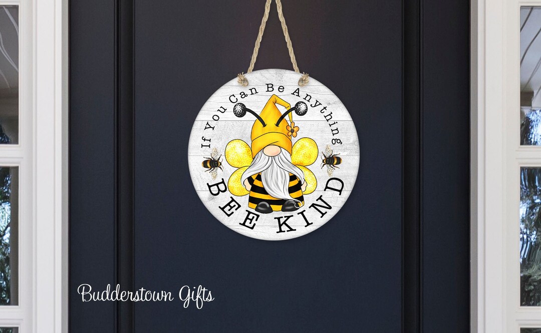 Bee Kind Wreath Sign, Be Kind Sign, If You Can Be Anything Bee Kind - Etsy