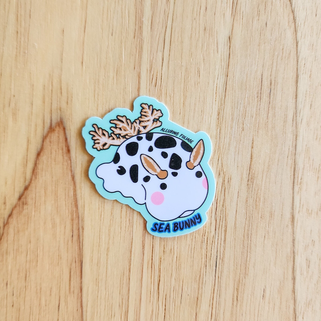 Sea Bunny Sticker, Cute Nudibranch, Handmade Glossy Waterproof Sticker ...