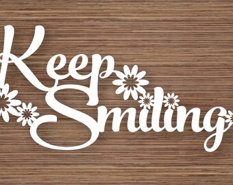 Keep Smiling Svg - Etsy