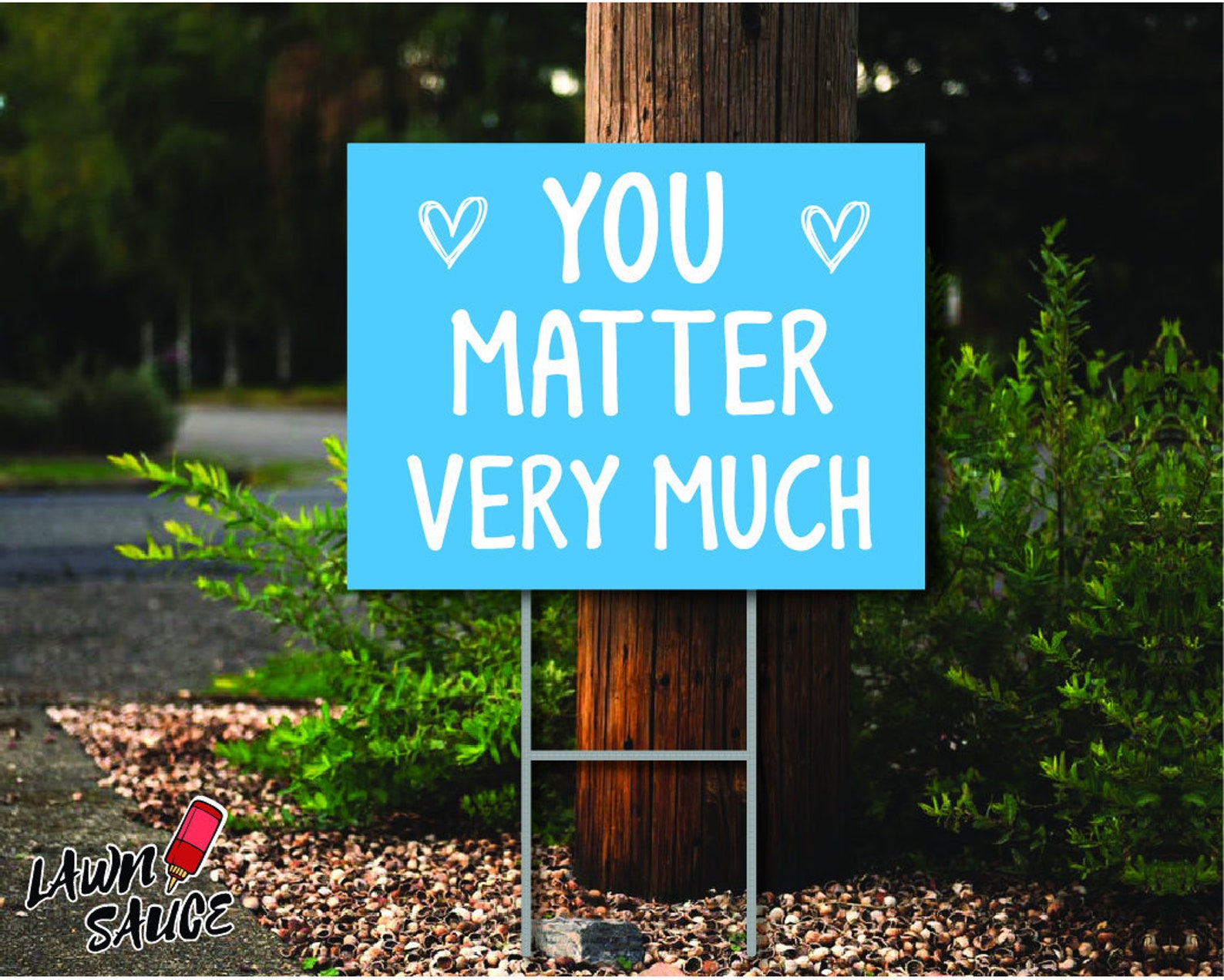 You Matter Very Much Yard Sign Positive Uplifting Lawn Sign - Etsy
