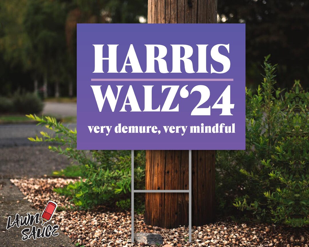 Harris Walz 'demure & Mindful' Yard Sign - Etsy