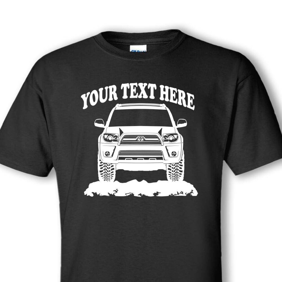 TOYOTA 4RUNNER 2003-2009 SUV Truck Personalized T-shirt! UNISEX 100% ...