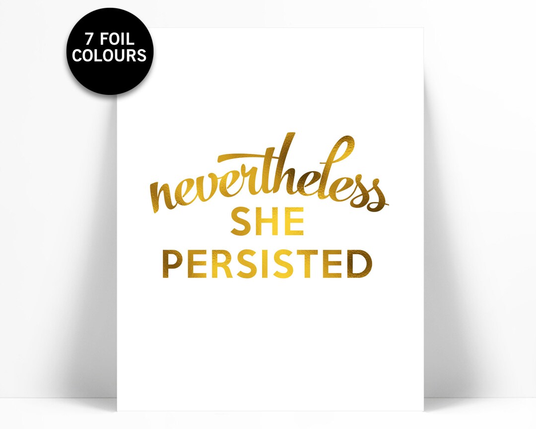Nevertheless She Persisted Gold Foil Art Print Feminist - Etsy