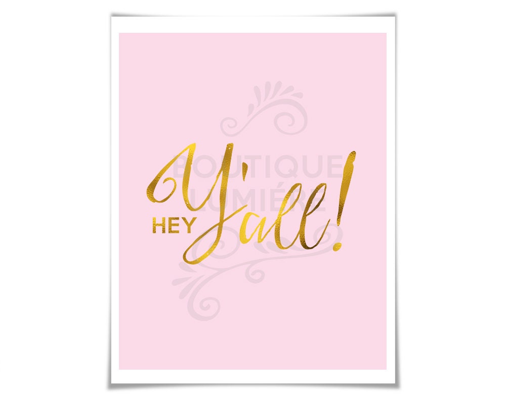 Hey Y'all! Real Gold Foil Art Print - Southern Saying - Gold Foil ...