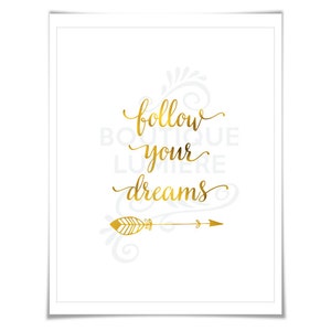 Follow Your Dreams Inspirational Art Print - Real Gold Foil Print ...