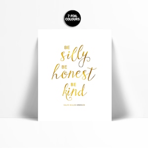 Be Silly Be Honest Be Kind Gold Foil Print - Inspirational - Typography ...