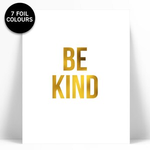 Be Kind Print - Gold Foil Print - Inspirational Motivational Poster ...