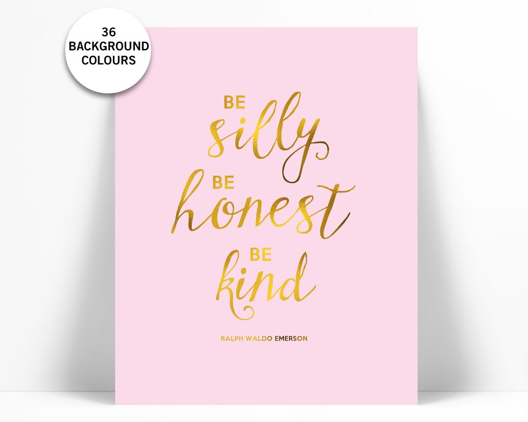 Be Silly Be Honest Be Kind Gold Foil Print Inspirational Typography ...