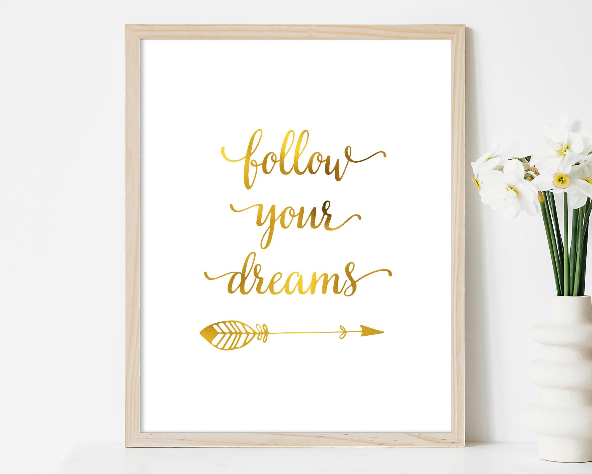 Follow Your Dreams Inspirational Art Print - Real Gold Foil Print ...