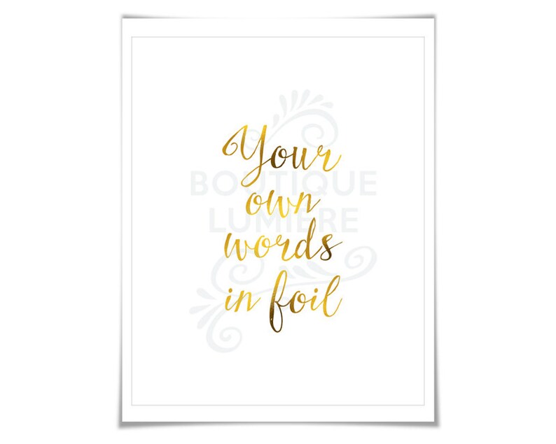 Custom Gold Foil Print Your Own Words In Foil Your Text | Etsy
