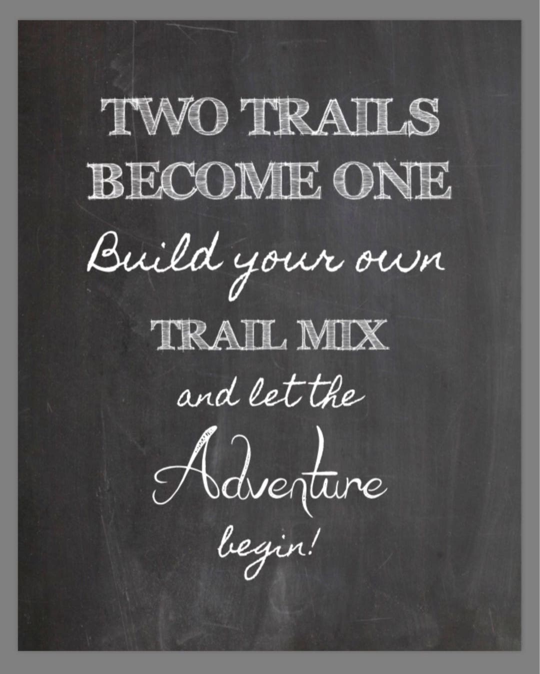 PRINTABLE 8x10 Trail Mix CHALKBOARD SIGN - Etsy