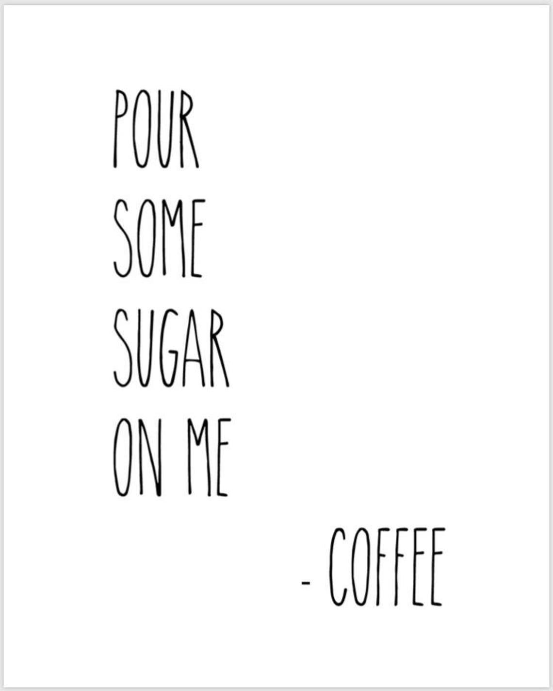PRINTABLE 8x10 Pour Some Sugar on Me Coffee RAE DUNN Inspired Sign - Etsy