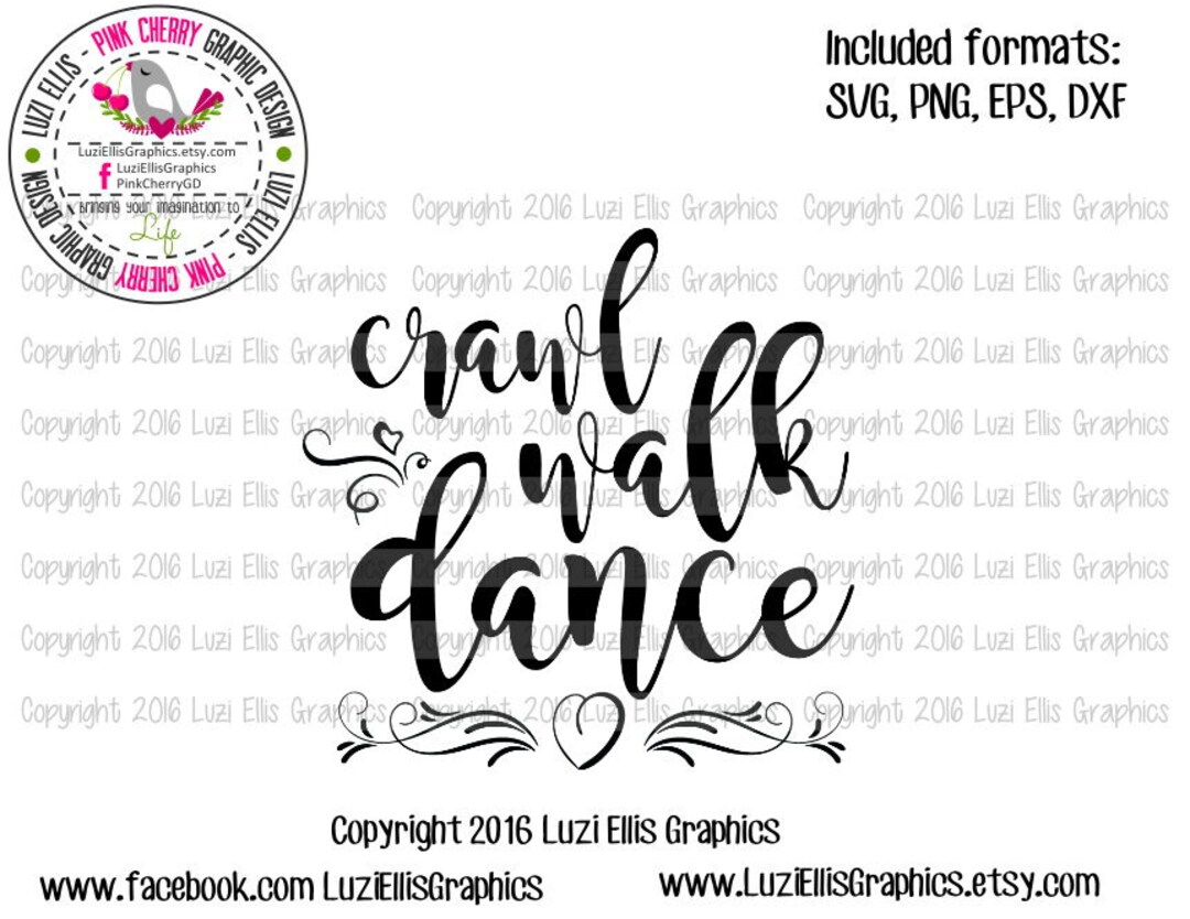 Crawl Walk Dance SVG EPS DXF Files for Vinyl Cutting Projects Iron-on ...