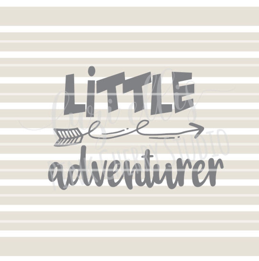 Little Adventurer. Boys. Adventure Arrow SVG DXF Cutting Files - Etsy