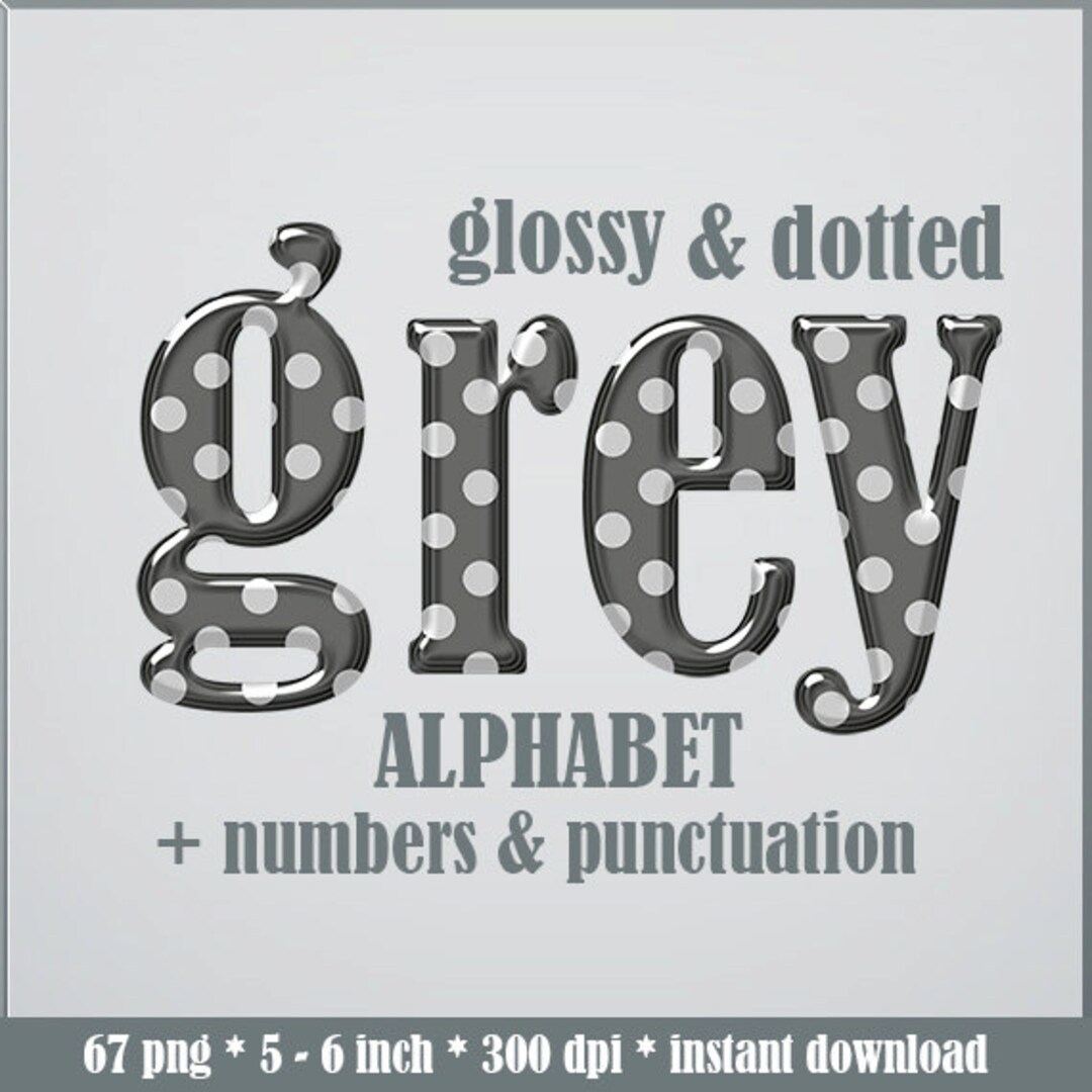 Glossy Grey Polka Dots Alphabet Clipart, Grey Dotted Font With Large ...