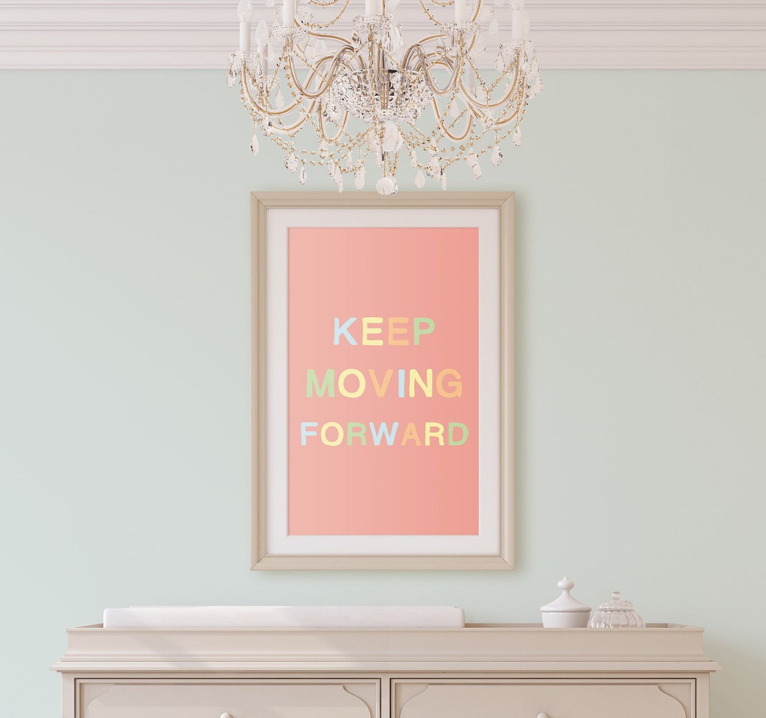 Keep Moving Forward, Printable Quote, Prints, Inspirational Wall Art ...