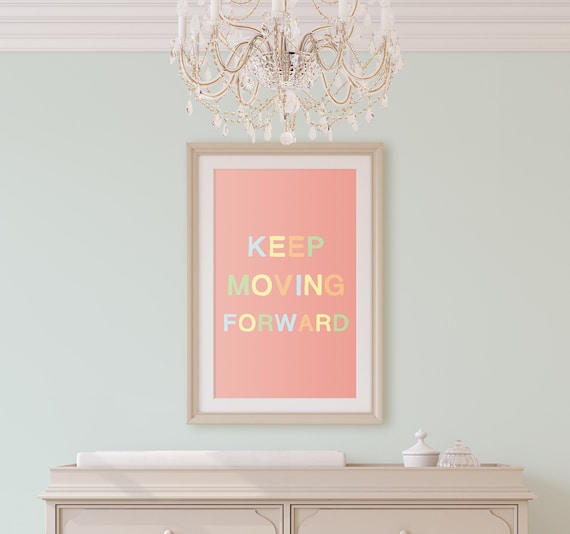 Keep Moving Forward Printable Quote Prints Inspirational | Etsy