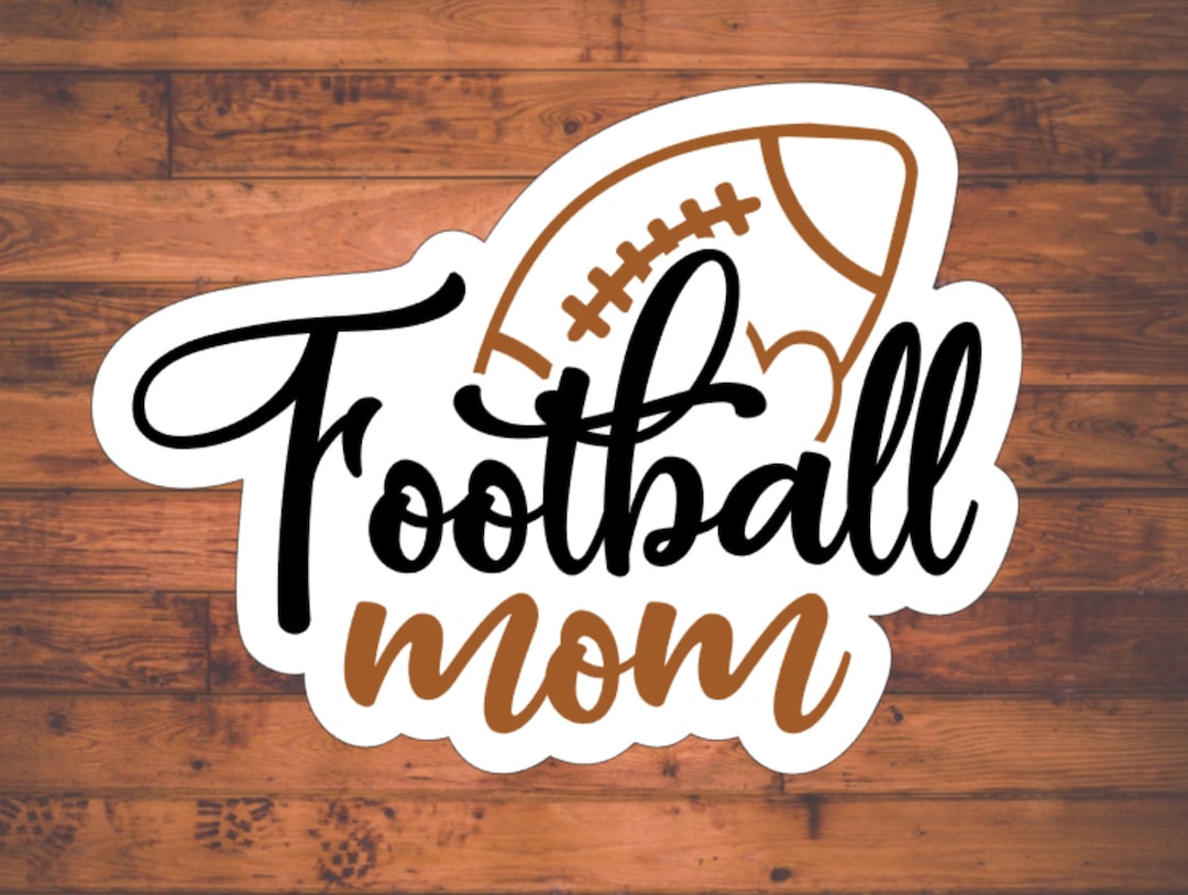 Football Mom Sticker, Football Mama Sticker, Football Gift for Mom ...