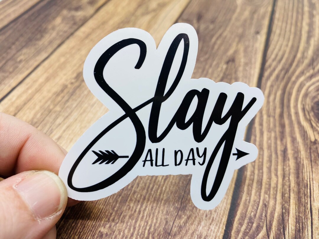 Waterproof Sticker, Slay All Day Glossy Waterproof Sticker, Water ...