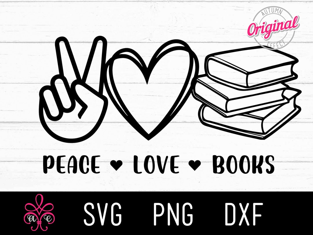 Peace Love and Books SVG PNG Reading Books Peace Sign and - Etsy