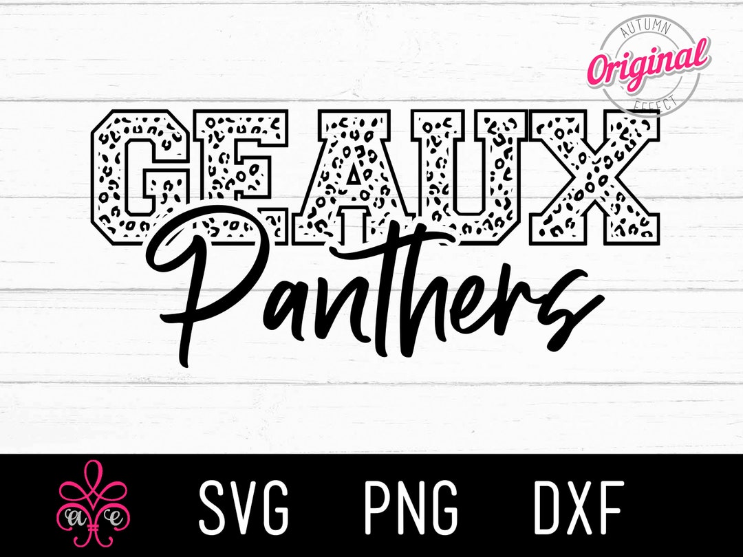 Geaux Panthers SVG - Go Panthers - School Spirit PNG - Panthers Pride ...