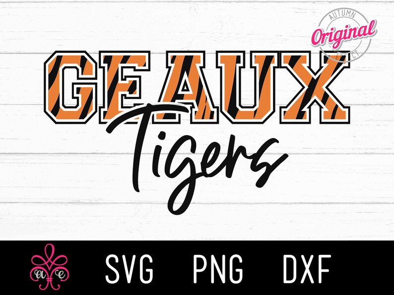 Geaux Tigers SVG - Go Tigers - School Spirit PNG - Tiger Pride Cheer ...