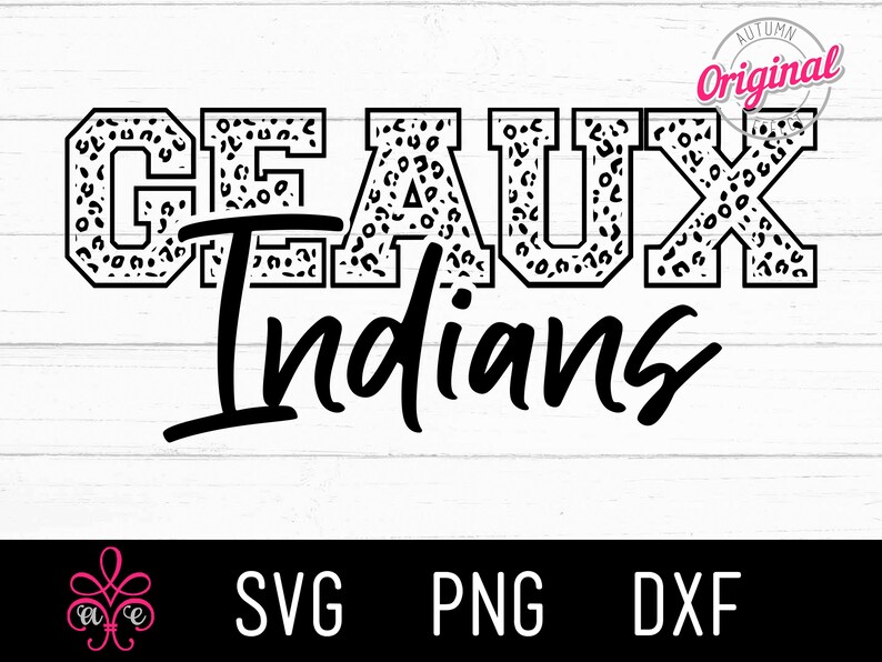 Geaux Indians SVG - Go Indians - School Spirit PNG - Indian Pride Cheer ...