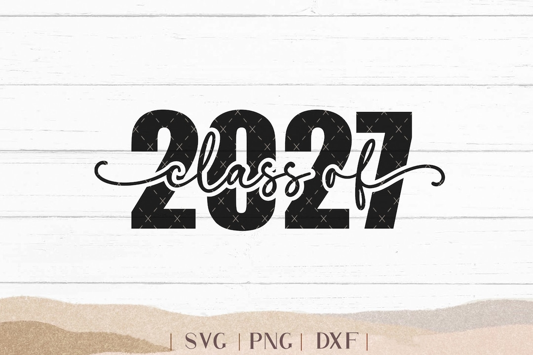 Class of 2027 SVG - Senior 2027 SVG - 2027 Senior - Senior Shirt - High ...