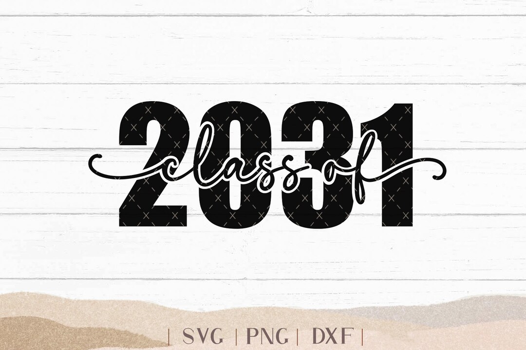 Class of 2031 SVG - Senior 2031 SVG - 2031 Senior - Senior Shirt - High ...