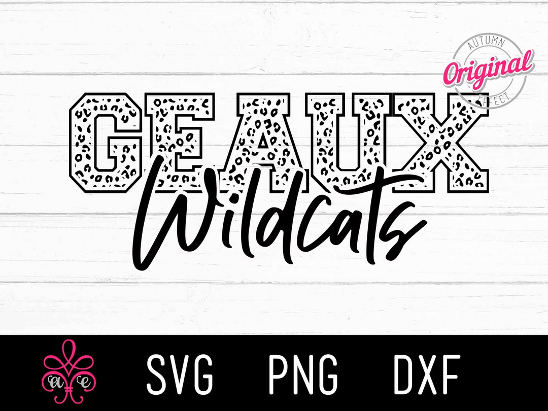 Geaux Wildcats SVG - Go Wildcats - School Spirit PNG - Wildcat Pride ...