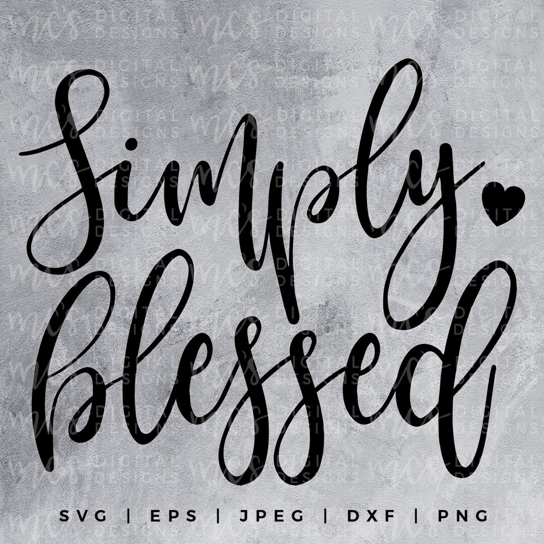 DIGITAL DOWNLOAD; Simply Blessed Svg, Simple, Blessed, SVG, Simple ...