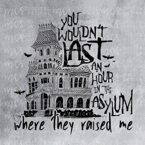 DIGITAL DOWNLOAD; Asylum Where They Raised Me, Halloween Tswift, Cute ...