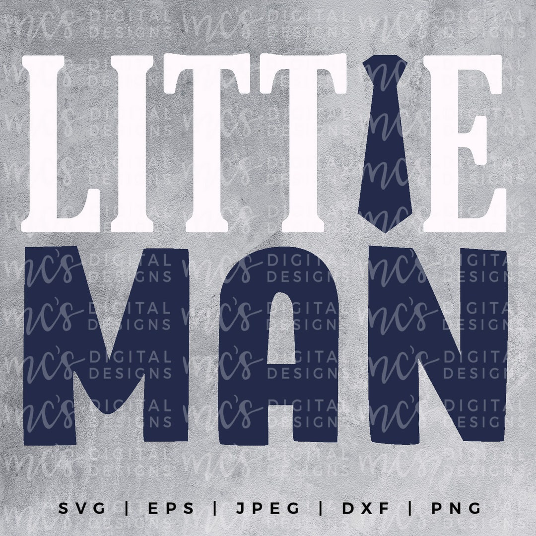 DIGITAL DOWNLOAD; Little Man Svg, Little Boy Svg, Little Man Birthday ...