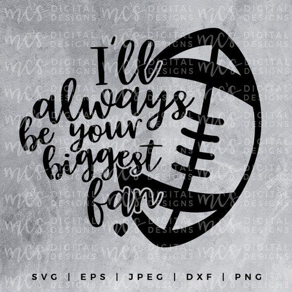 DIGITAL DOWNLOAD I'll Always Be Your Biggest Fan | Etsy