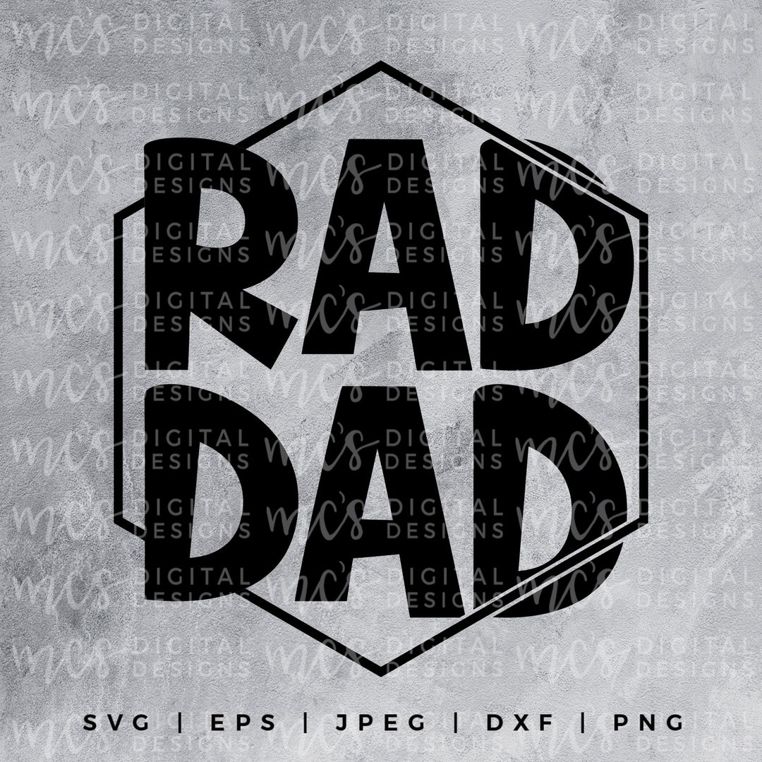 DIGITAL DOWNLOAD; Rad Dad, the Man the Myth the Legend, Dad Design, Dad ...