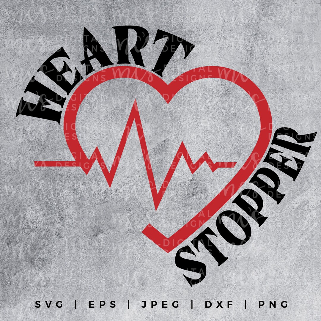 DIGITAL DOWNLOAD; Heart Stopper, Heart Stopper Svg, Valentines Day Svg ...
