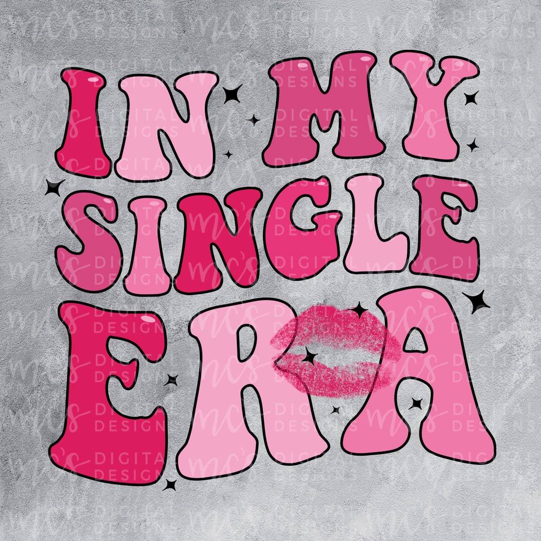 DIGITAL DOWNLOAD; in My Single Era, Single Era, Front and Back Png ...