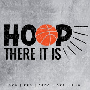 DIGITAL DOWNLOAD; Hoop There It Is, Hoop Svg, Basketball Svg ...
