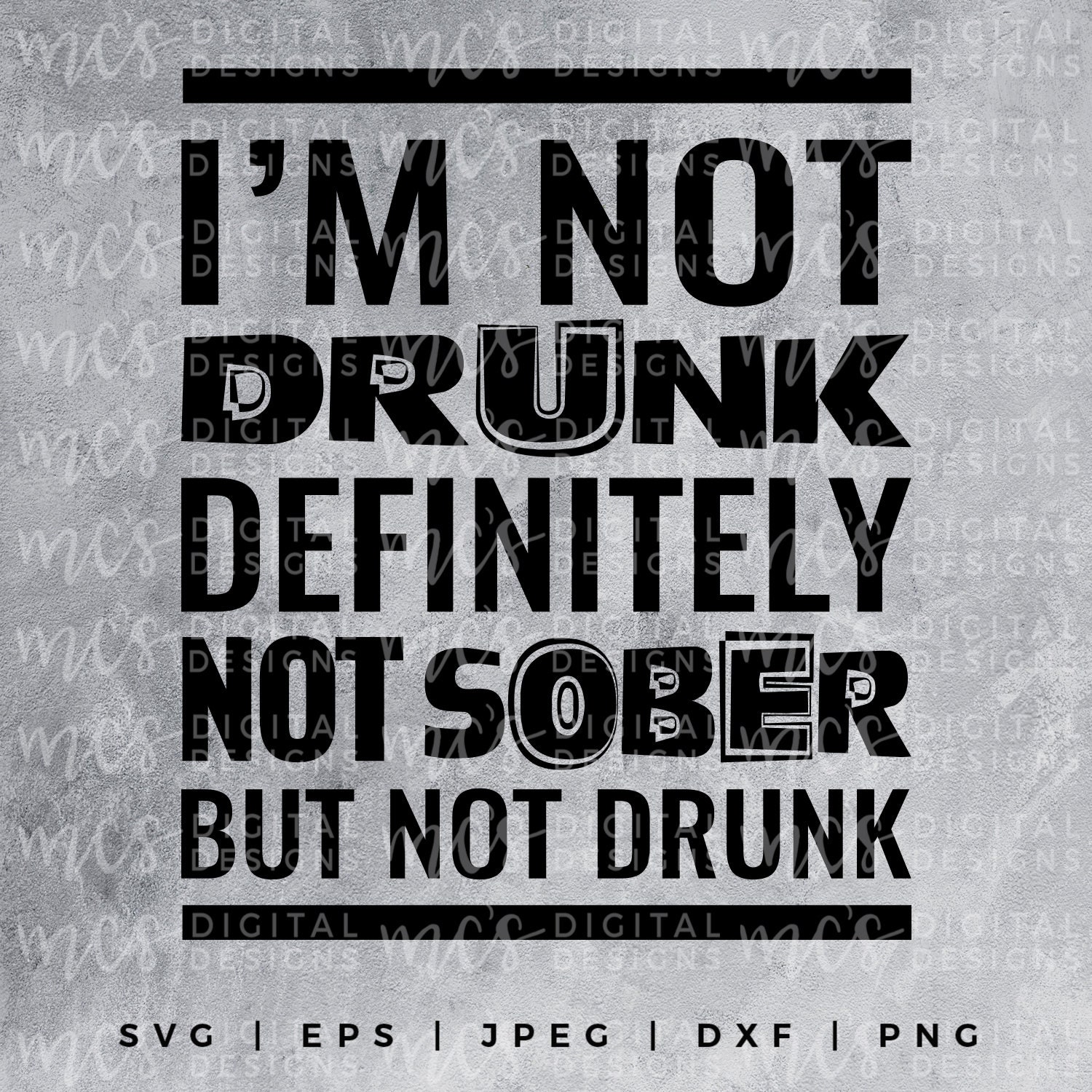 DIGITAL DOWNLOAD; I'm Not Drunk Definitely Not Sober but Not Drunk ...