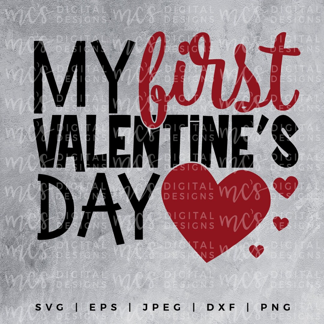 DIGITAL DOWNLOAD; My First Valentine's Day, 1st Valentines Day Svg ...