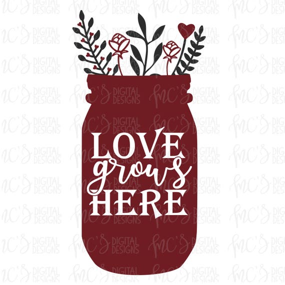 DIGITAL DOWNLOAD Love Grows Here Love svg Valentines day | Etsy