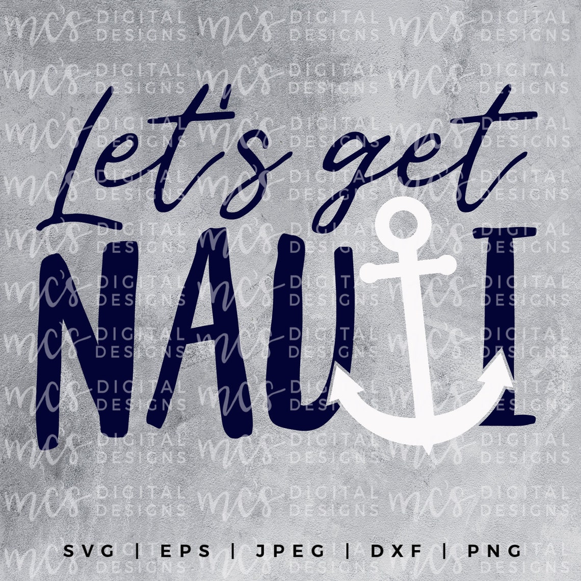 DIGITAL DOWNLOAD; Let's Get Nauti, Nauti Svg, Nautical Design, Anchor ...