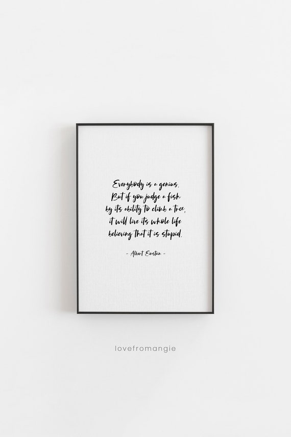 Quotes Albert Einstein Fish Everybody Is A Genius Albert Einstein